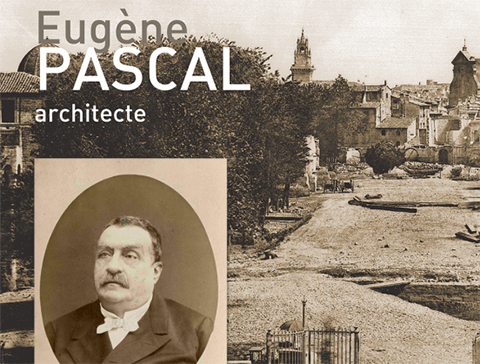 Eugène Pascal, l’artisan du Avignon moderne - Vaucluse